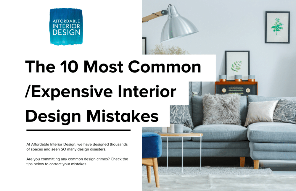 10 Most Common Design Mistakes - Affordable Interior Design